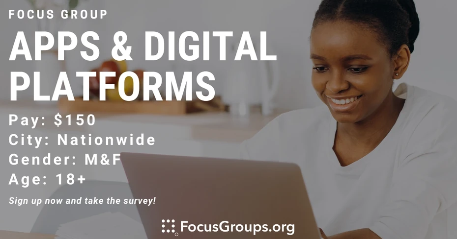 Focus Group on Apps & Digital Platforms - FocusGroups.org