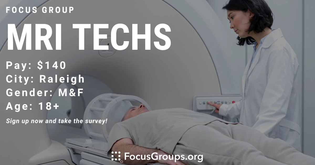 Focus Group on MRI Techs in Raleigh - FocusGroups.org