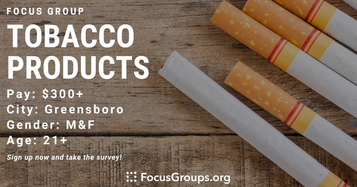Focus Group on Tobacco Products in Greensboro - FocusGroups.org