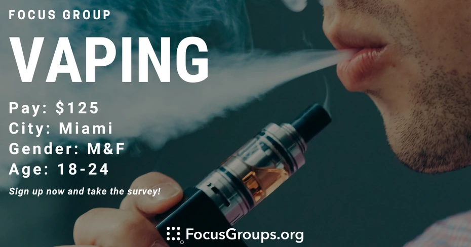 Focus Group on Vaping in Miami - FocusGroups.org