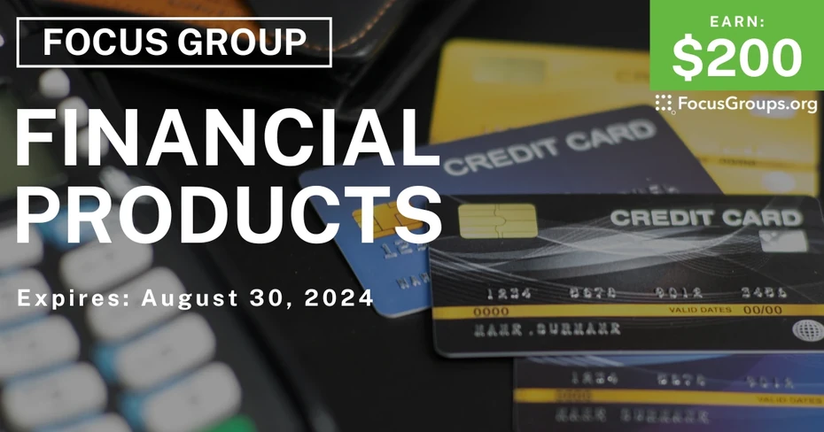 Focus Group on Financial Products - FocusGroups.org