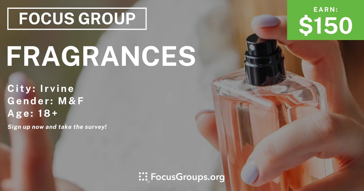 Focus Group in Irvine on Fragrances - FocusGroups.org