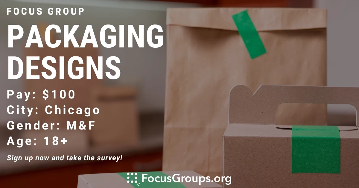Focus Group on Packaging Designs in Chicago - FocusGroups.org