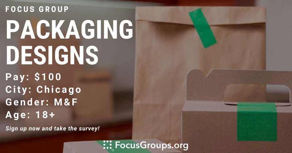 Focus Group on Packaging Designs in Chicago - FocusGroups.org