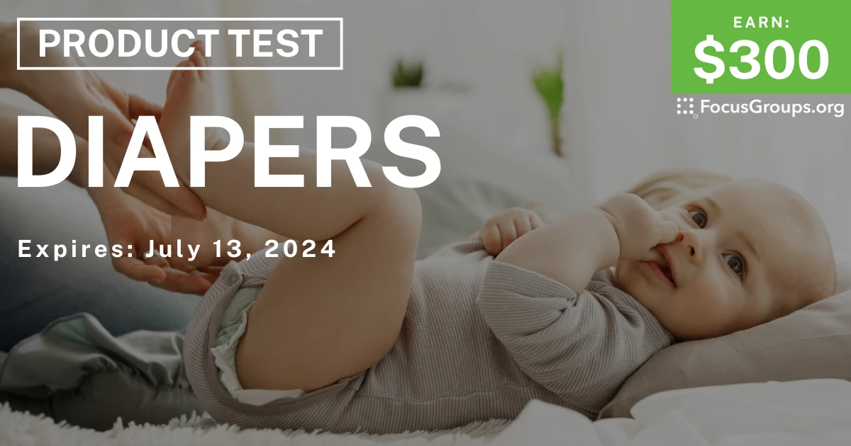 Product Test for Parents on Diapers - FocusGroups.org
