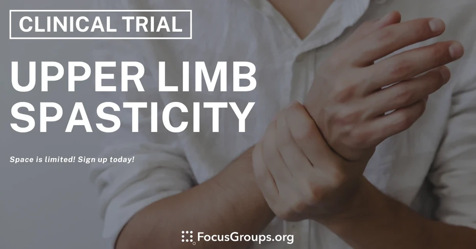 Clinical Trial on Upper Limb Spasticity - FocusGroups.org