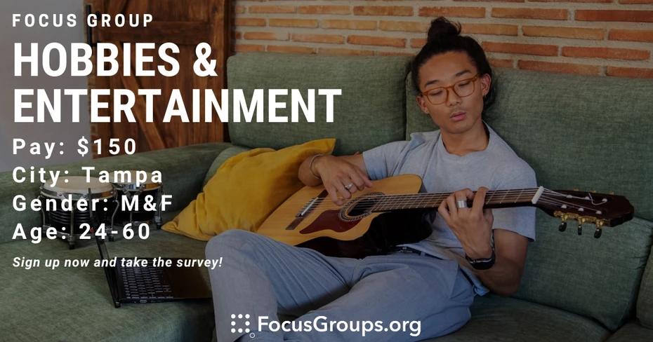 Focus Group on Hobbies & Entertainment in Tampa - FocusGroups.org