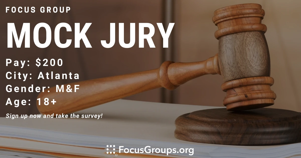 Focus Group on Mock Jury in Atlanta - FocusGroups.org