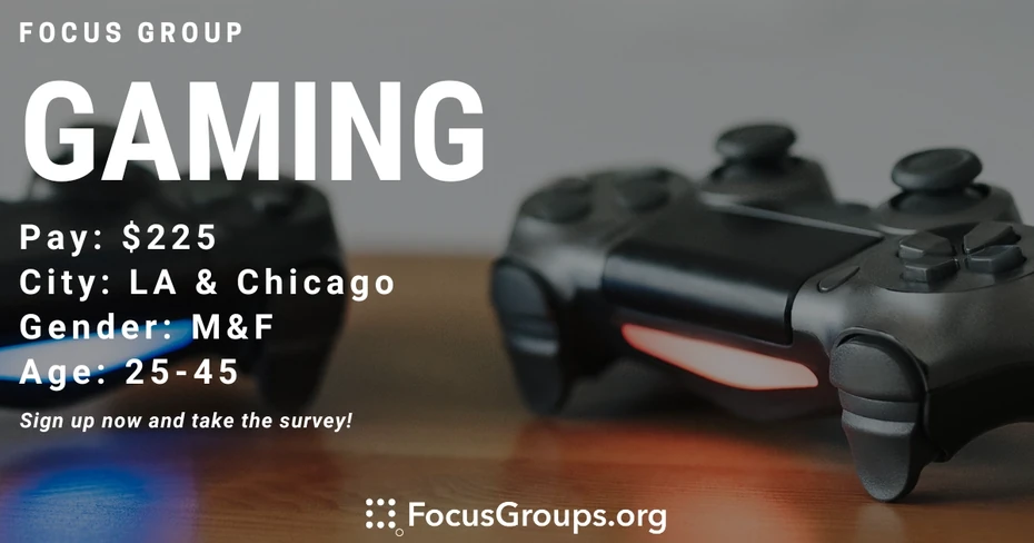 Focus Group on Gaming in LA & Chicago - FocusGroups.org