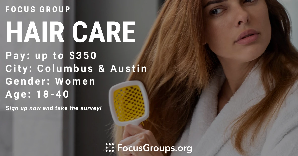 Focus Group for Women on Hair Care in Columbus & Austin - FocusGroups.org