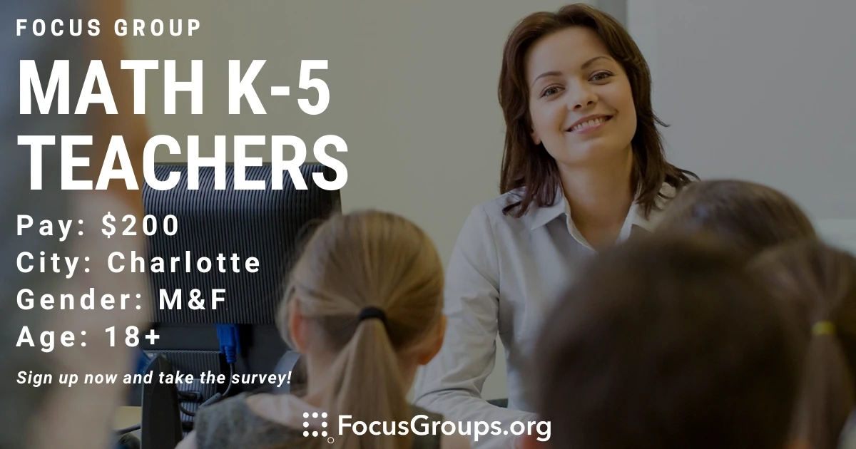 Focus Group for Math K-5 Teachers in Charlotte - FocusGroups.org