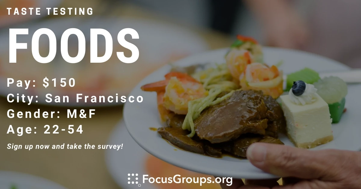 Taste Test on Foods in SF - FocusGroups.org
