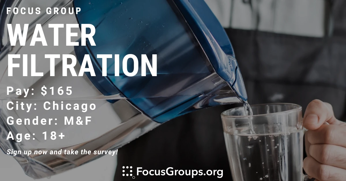 Focus Group on Water Filtration in Chicago - FocusGroups.org
