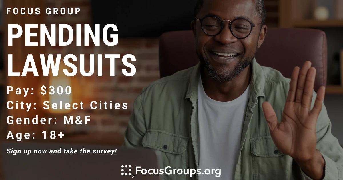 Focus Group on Pending Lawsuits in Florida - FocusGroups.org