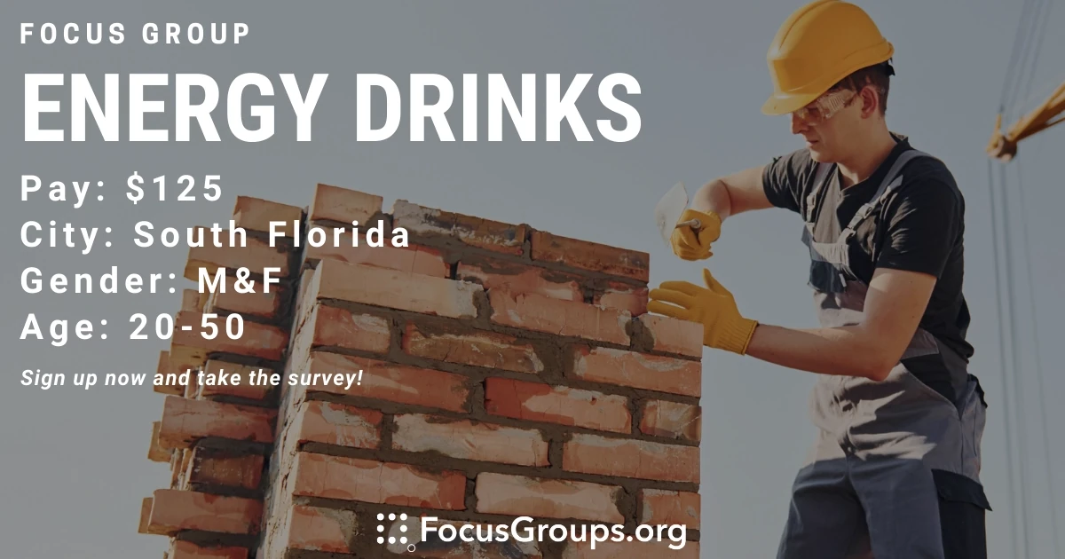 Focus Group for Blue Collar Workers on Energy Drinks in South Florida ...