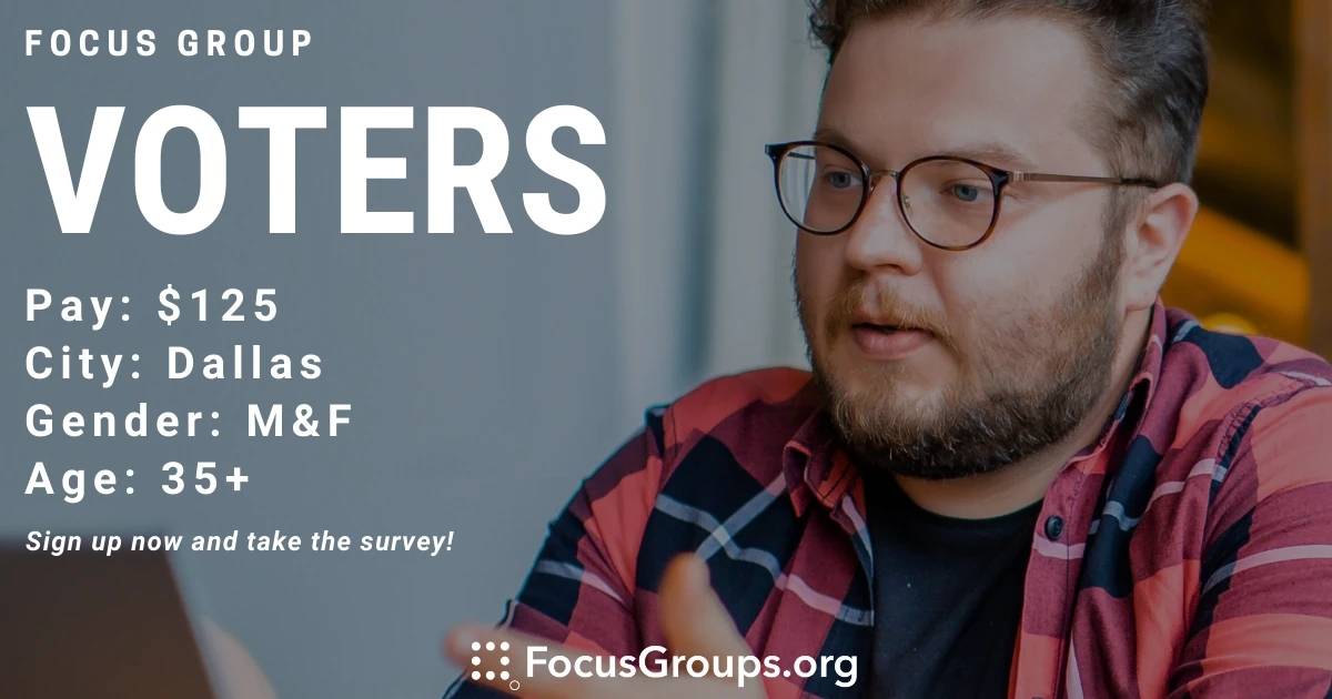 Focus Group for Voters in Dallas - FocusGroups.org