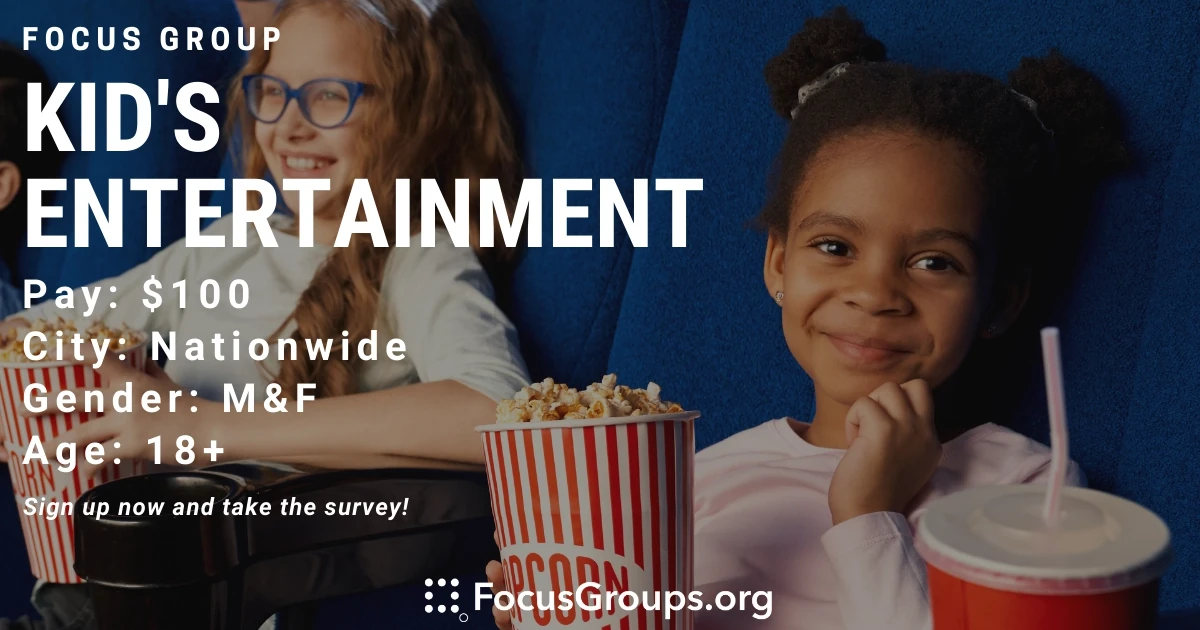 Focus Group for Parents & Kids on Kid's Entertainment - FocusGroups.org