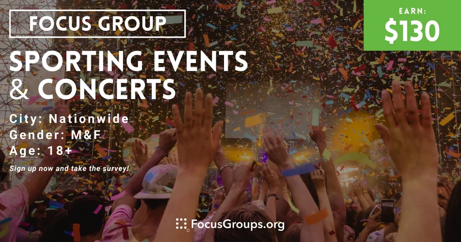 Focus Group on Sporting Events & Concerts - FocusGroups.org
