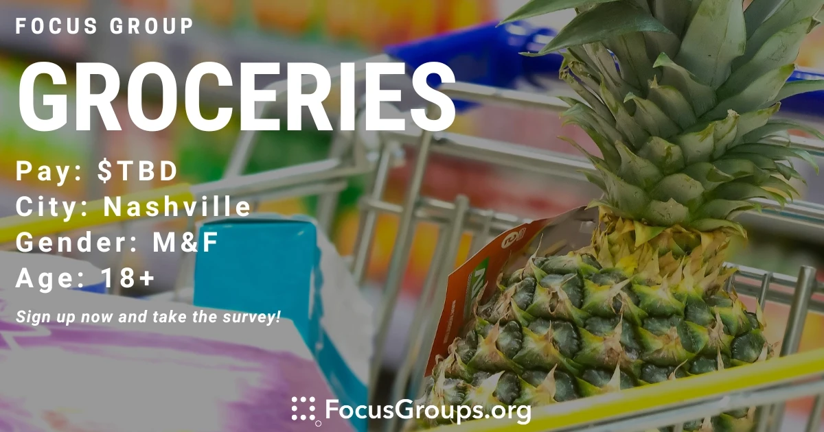 Focus Group on Groceries in Nashville - FocusGroups.org