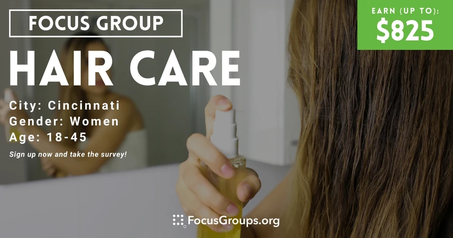 Focus Group for Women in Cincinnati on Hair Care - FocusGroups.org