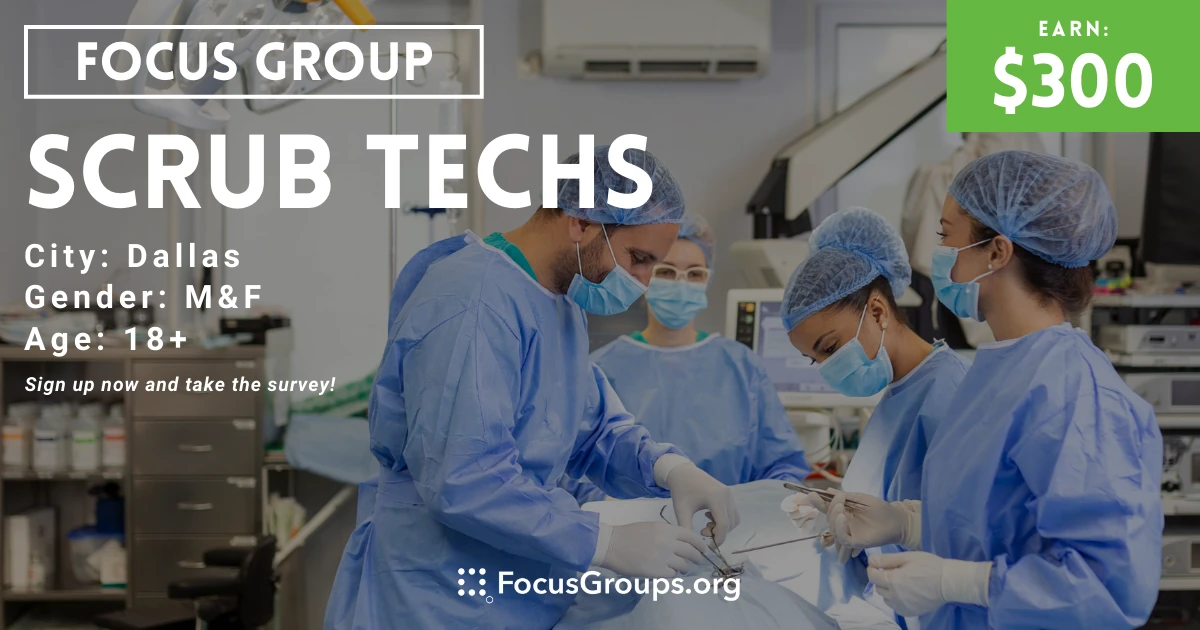 Focus Group in Dallas for Scrub Techs - FocusGroups.org