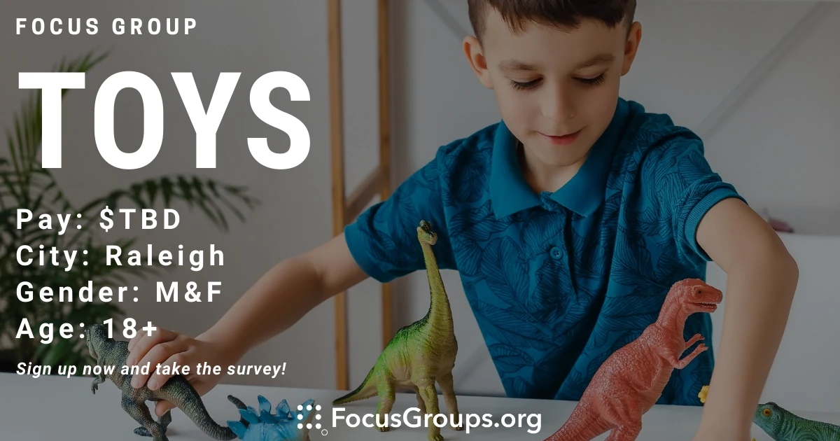 Focus Group for Parents of Boys on Toys in Raleigh - FocusGroups.org